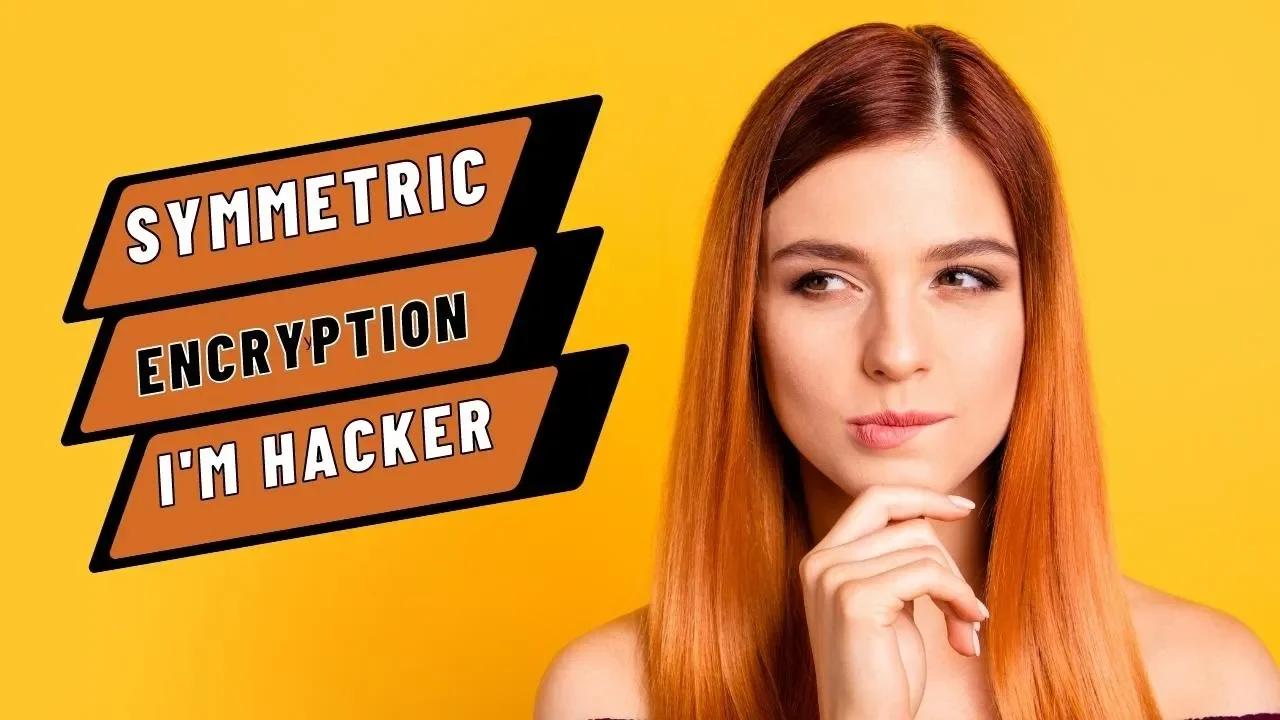 Symmetric Encryption Im Hacker Symmetric Encryption 2022 Trending