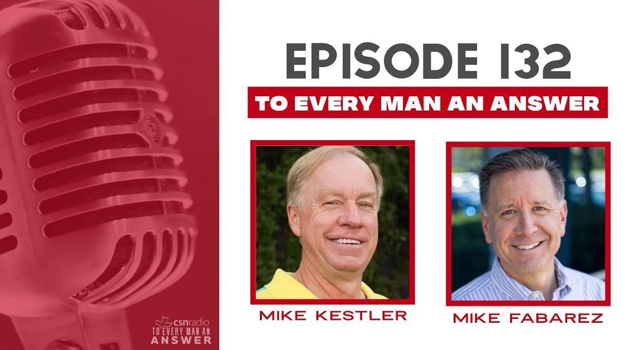 Episode 132 - Mike Fabarez and Mike Kestler on To Every Man an Answer