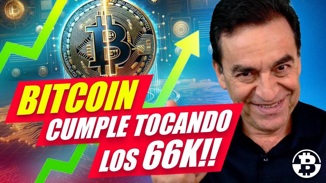 Bitcoin cumple tocando los 66K!!