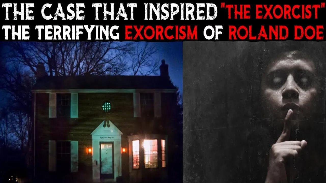 The Case That Inspired The Exorcist | The Terrifying Exorcism Of Roland Doe