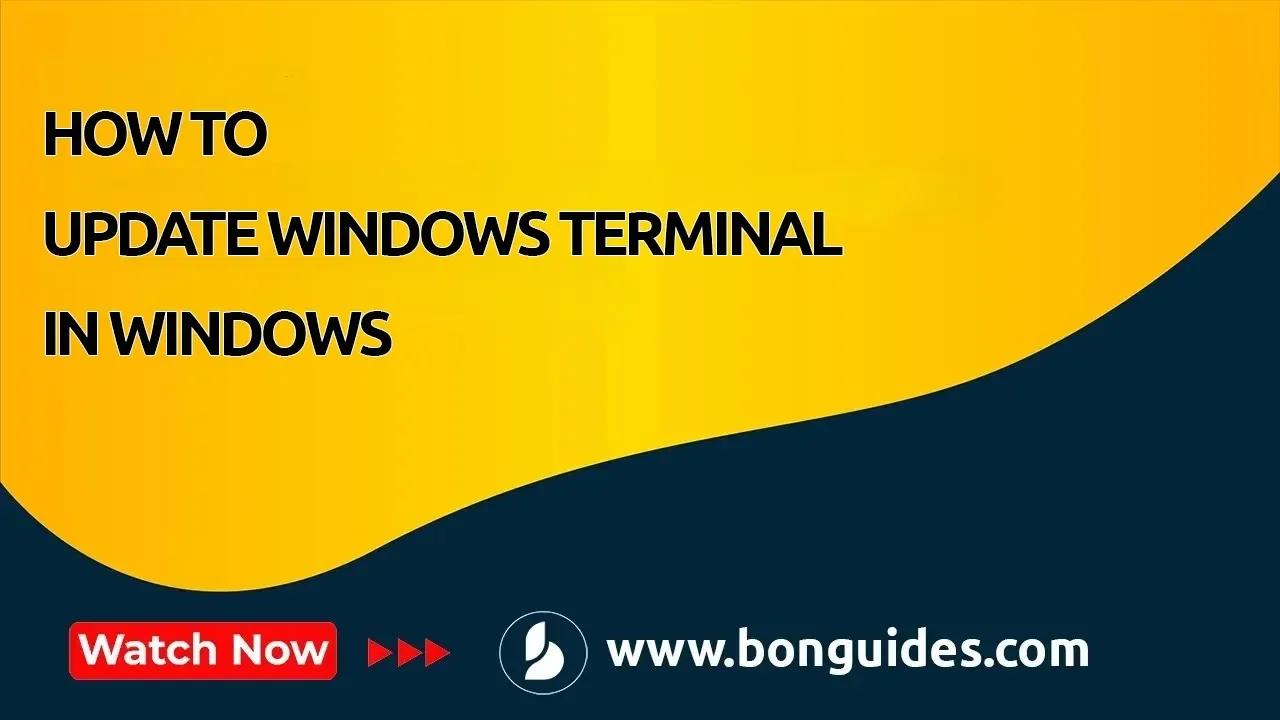 How to Update Windows Terminal in Windows 10/11
