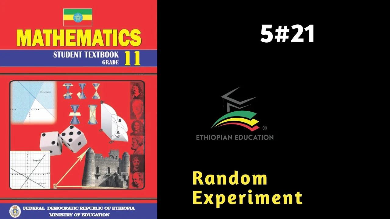 Ethiopian Grade 11 Maths 5#21 Random Experiment Old curriculum
