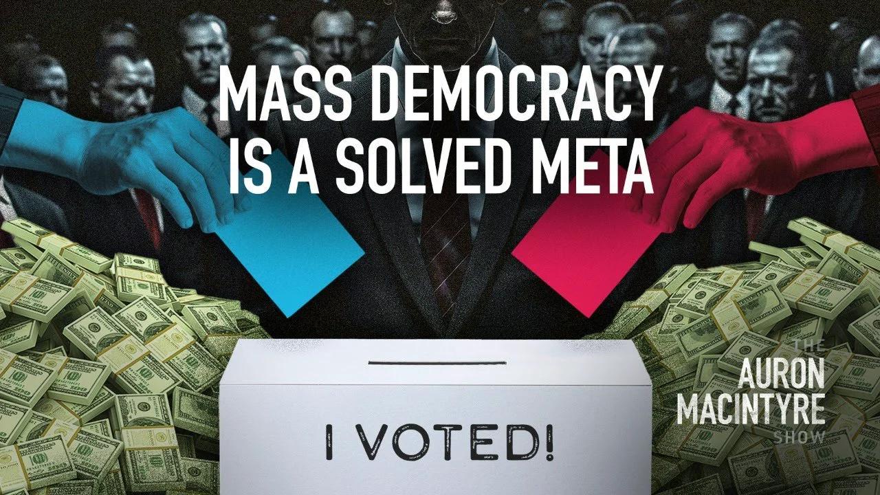 Mass Democracy Is a Solved Meta | 5/15/24