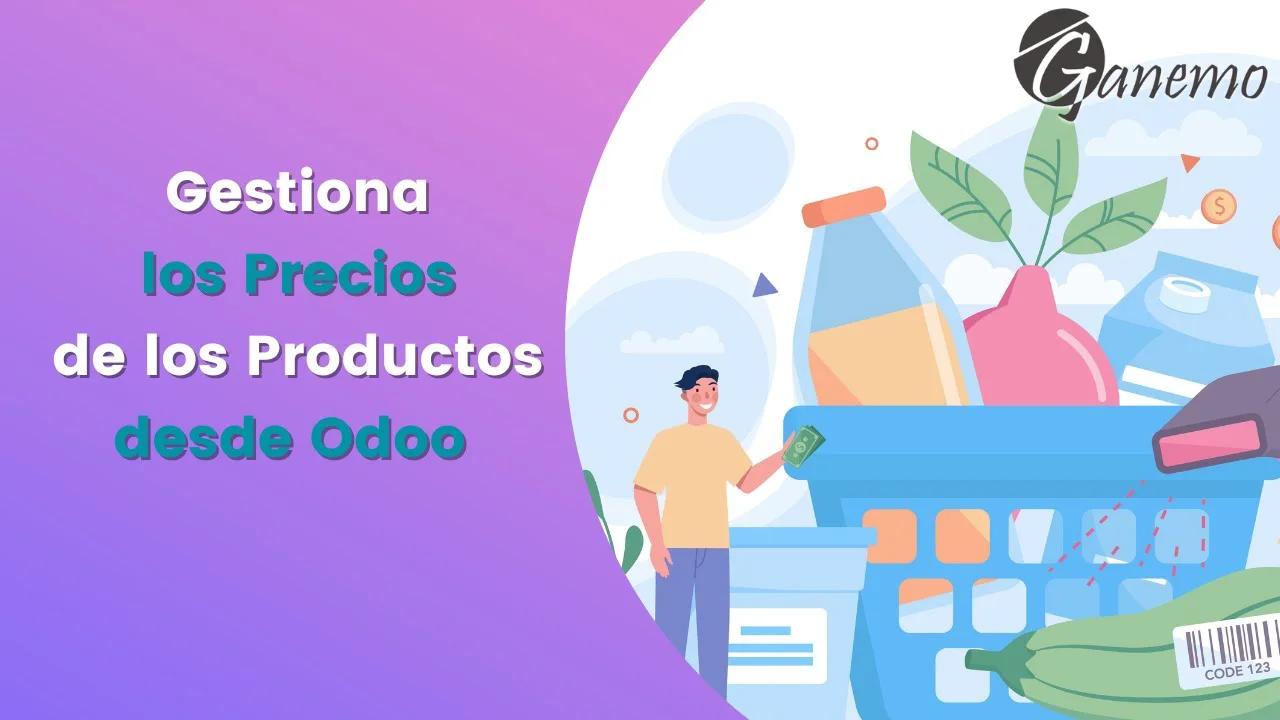 😉Gestiona los PRECIOS de los PRODUCTOS desde Odoo 🌟📊