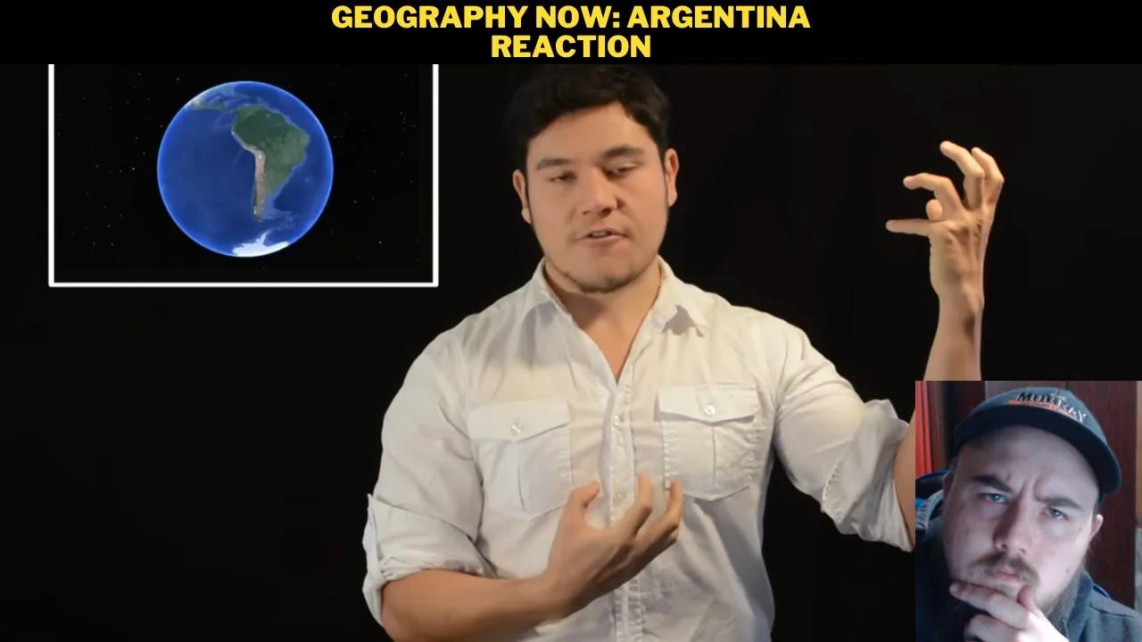 Geography Now: Argentina Reaction