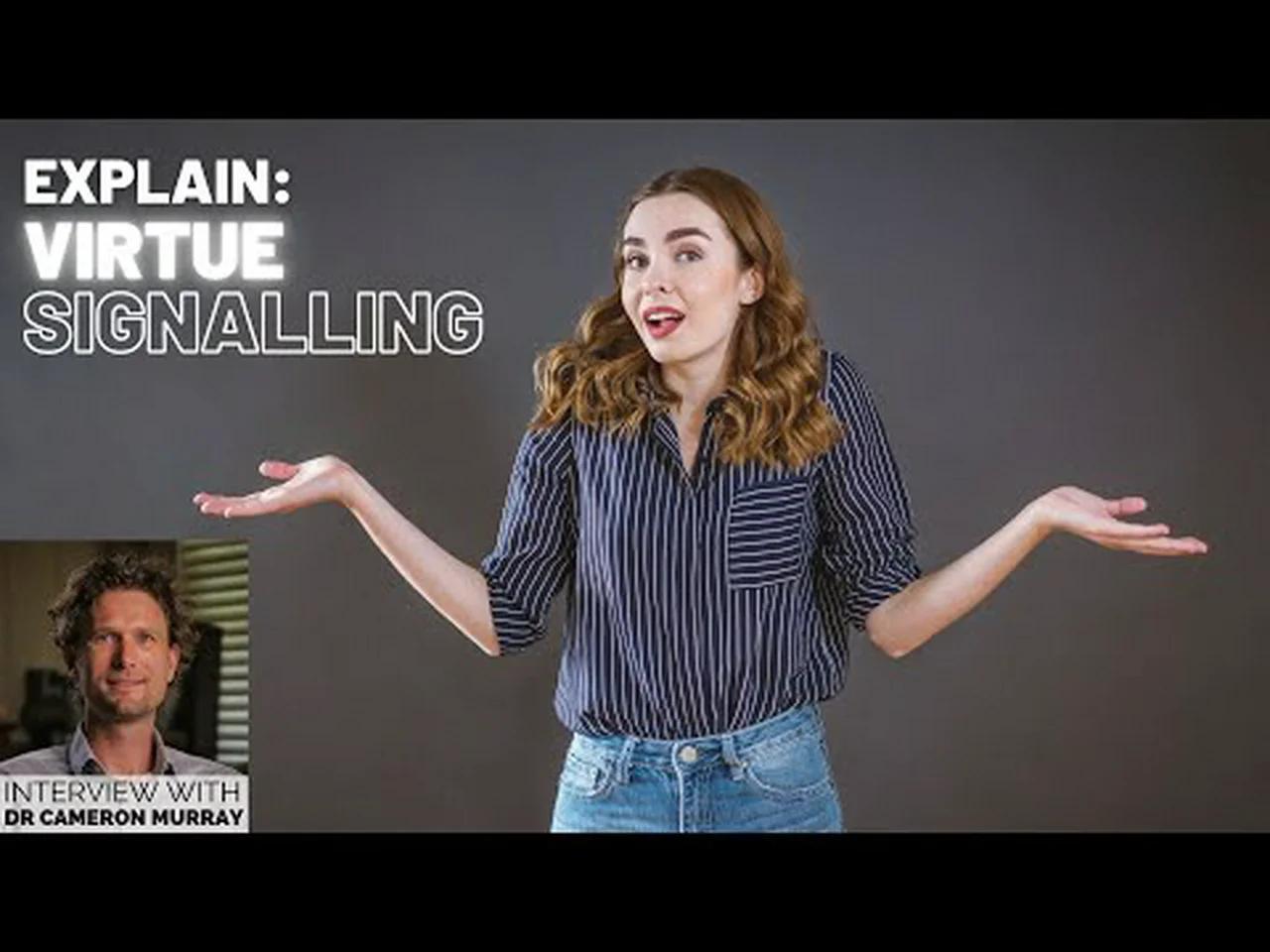 Explain Virtue Signalling