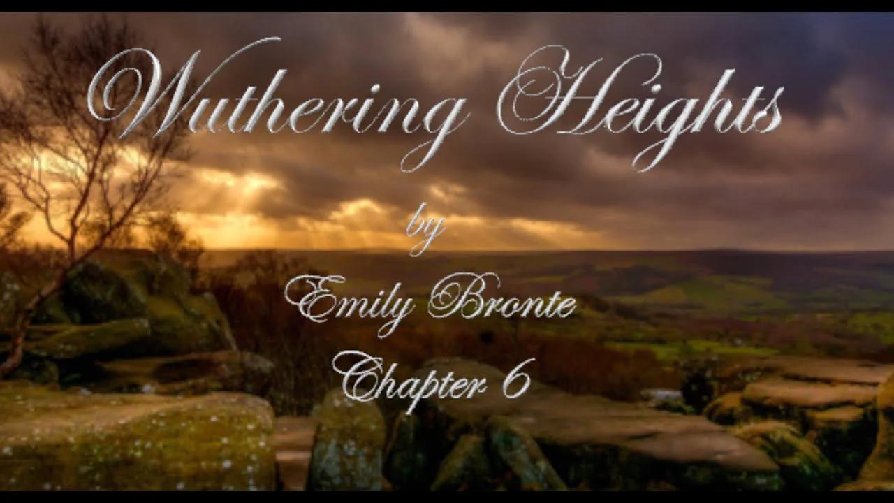 Wuthering Heights by Emily Bronte Chapter 6 read by Sallybeth