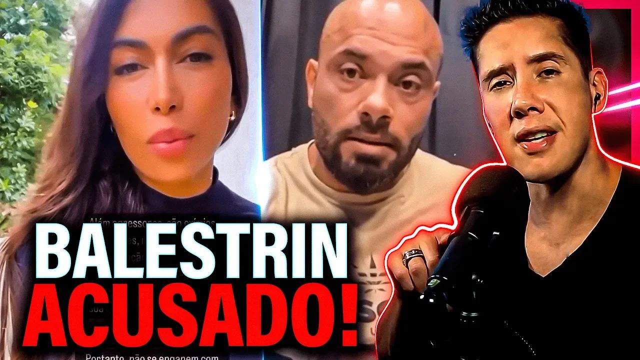 Exclusivo: Balestrin Responde as Acusações da Sua Ex!
