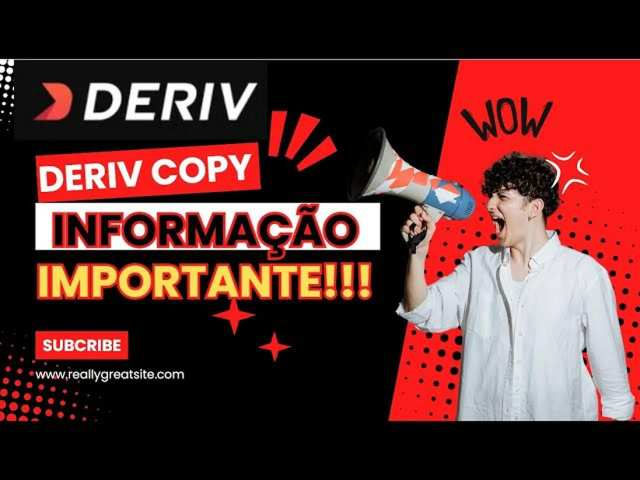 DERIV COPY TRADE INFORMAÇÃO IMPORTANTE