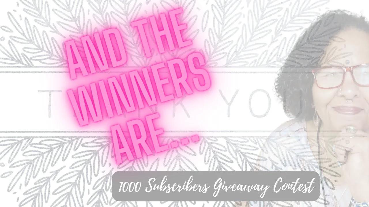 Winners Of The 1000 Subscribers Giveaway