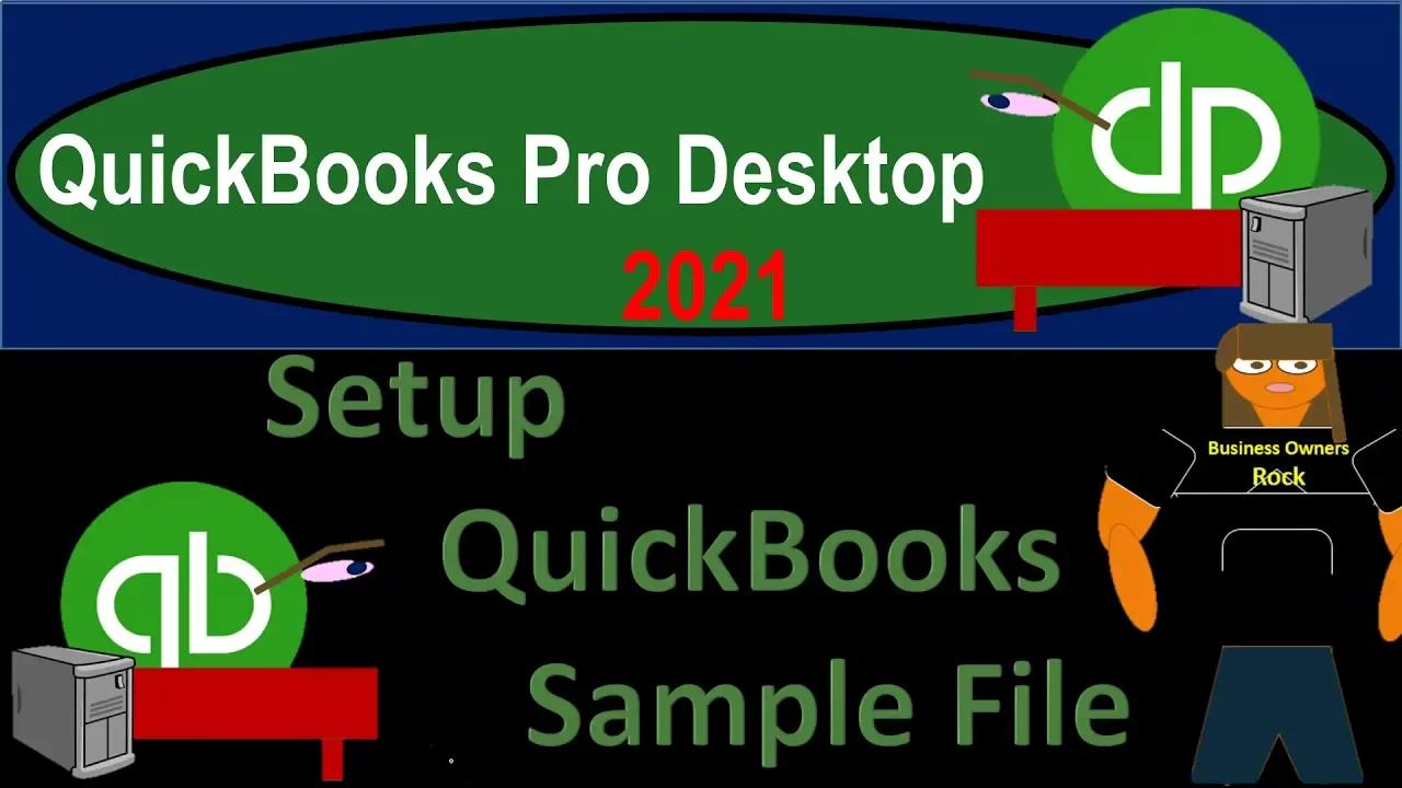 Setup QuickBooks Sample File 605 QuickBooks Desktop 2021