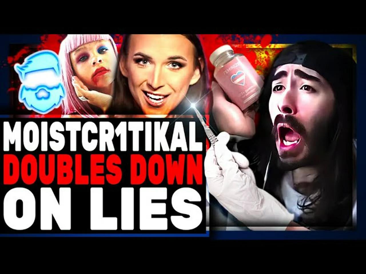 Moistcr1tikal BLASTED For Woke Lie DOUBLE DOWN In MASSIVE COPE Video ...