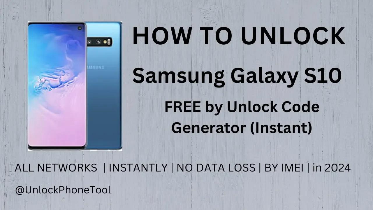 How To Unlock Samsung Galaxy S10 by Unlock Tool in 2024