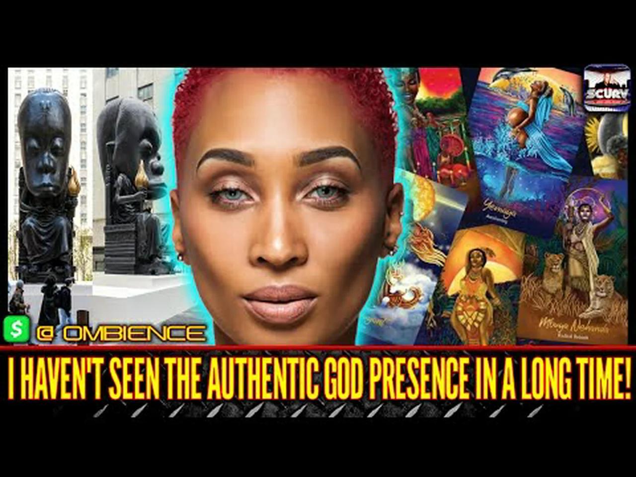 I HAVEN'T SEEN THE AUTHENTIC GOD PRESENCE IN A LONG TIME! | OMBIENCE