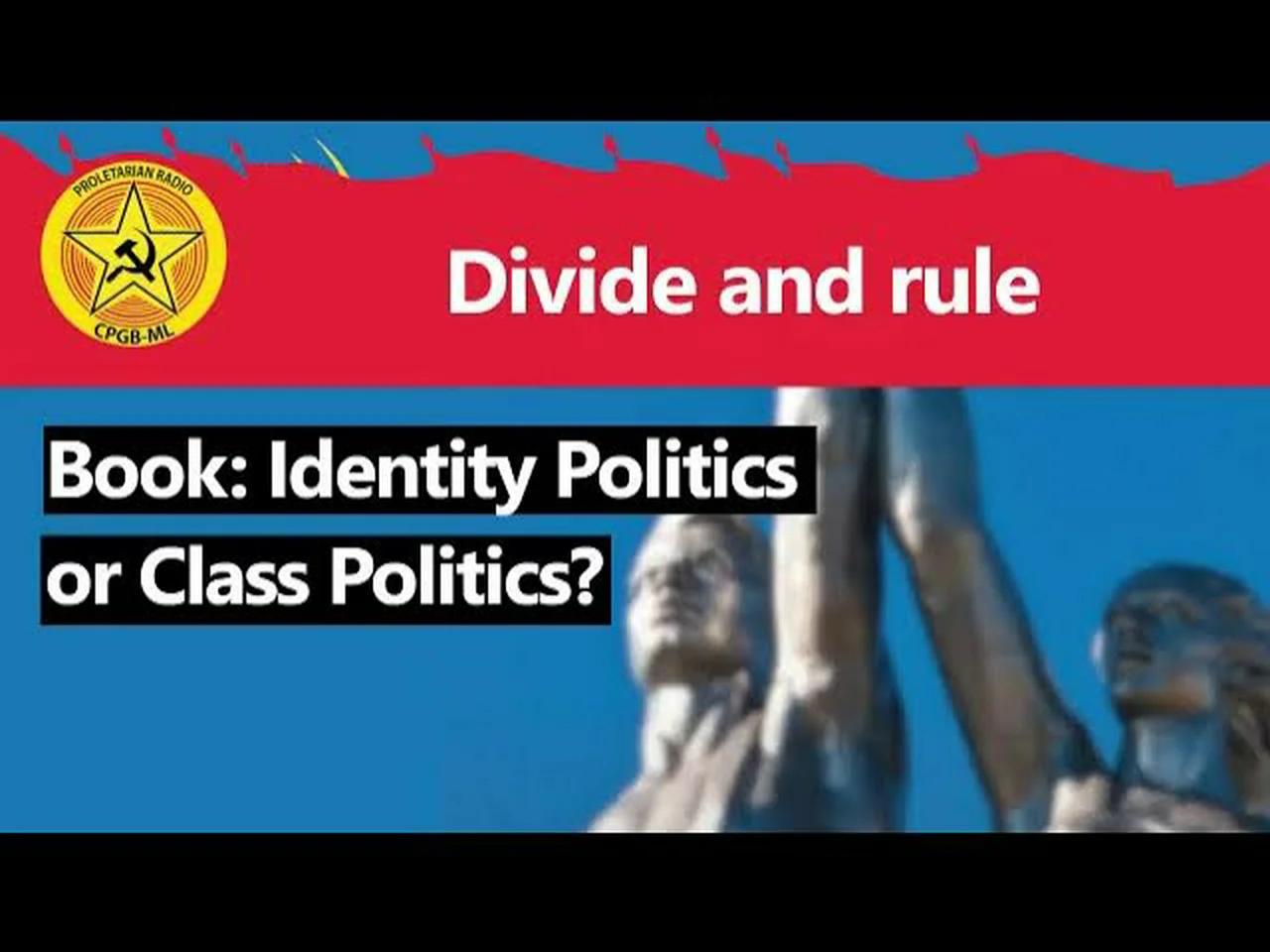 Book: Identity Politics or Class Politics?