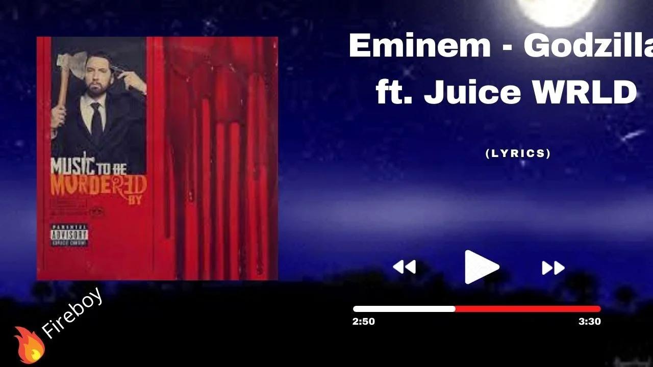 Eminem - Godzilla (Lyrics) ft. Juice WRLD