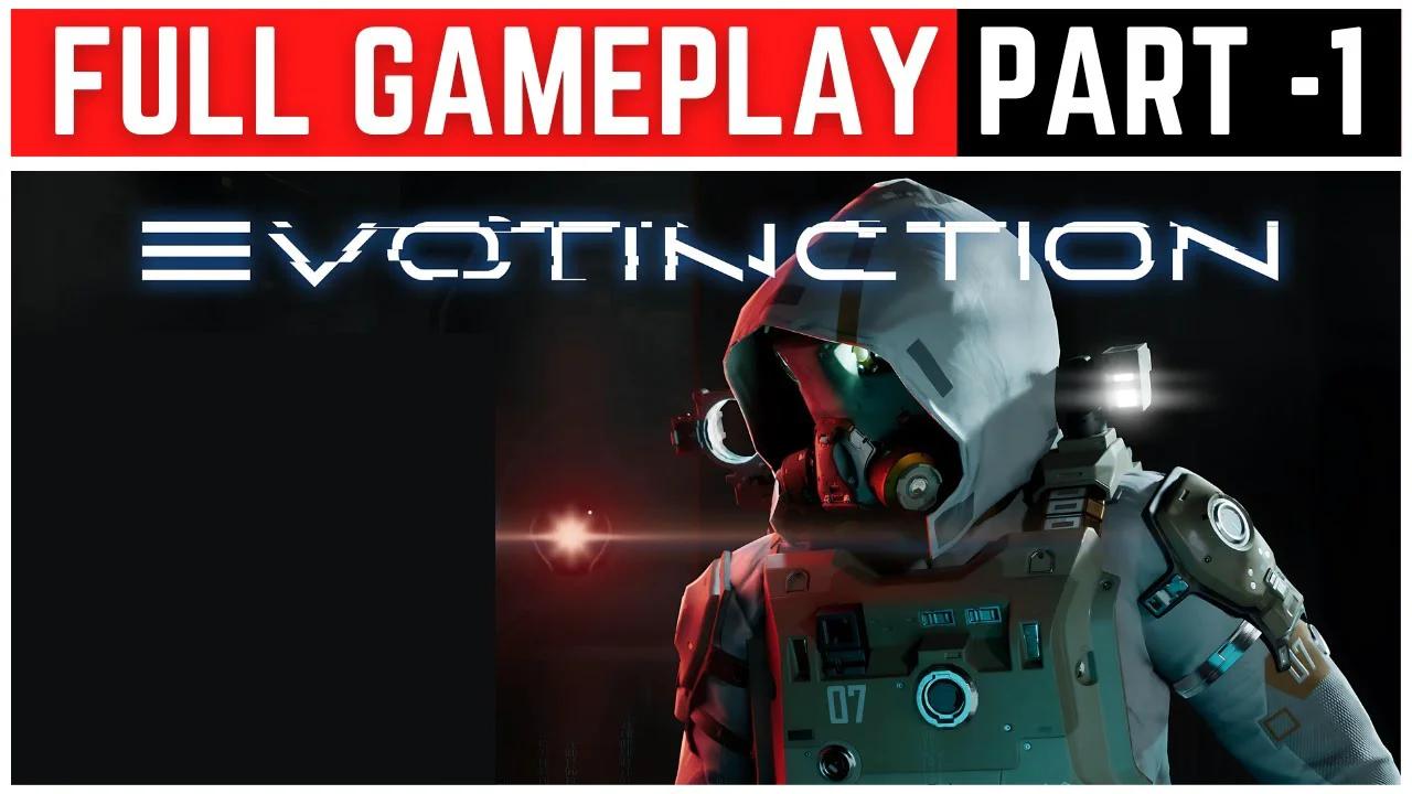 EVOTINCTION Full Gameplay Walkthrough Part - 1
