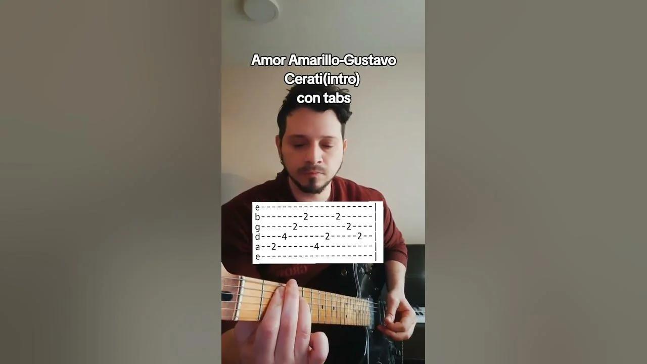 Amor AMARILLO-Gustavo Cerati (con tabs) #cantante #productormusical # ...