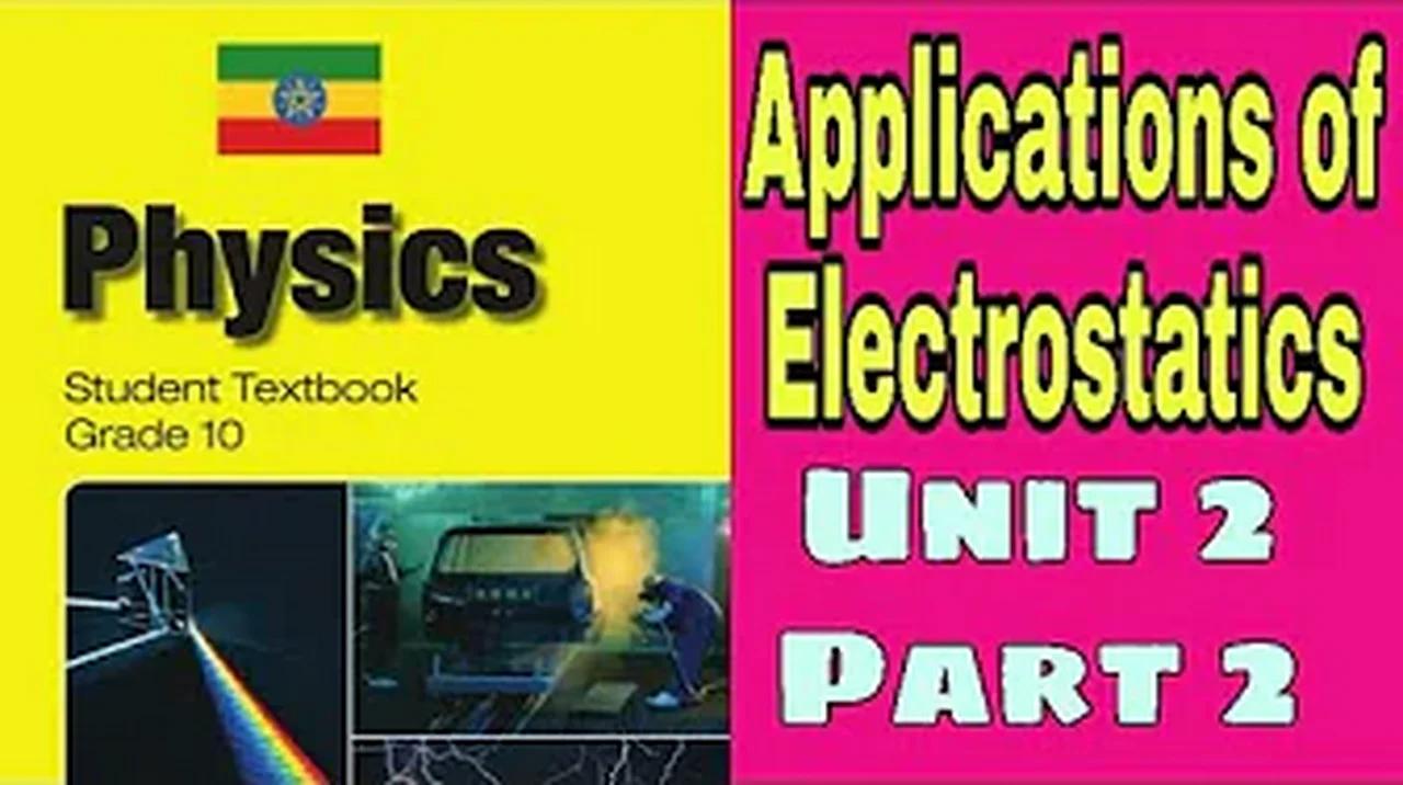 Ethiopian Grade 10 Physics Unit_2 p_2 Applications of electrostatics