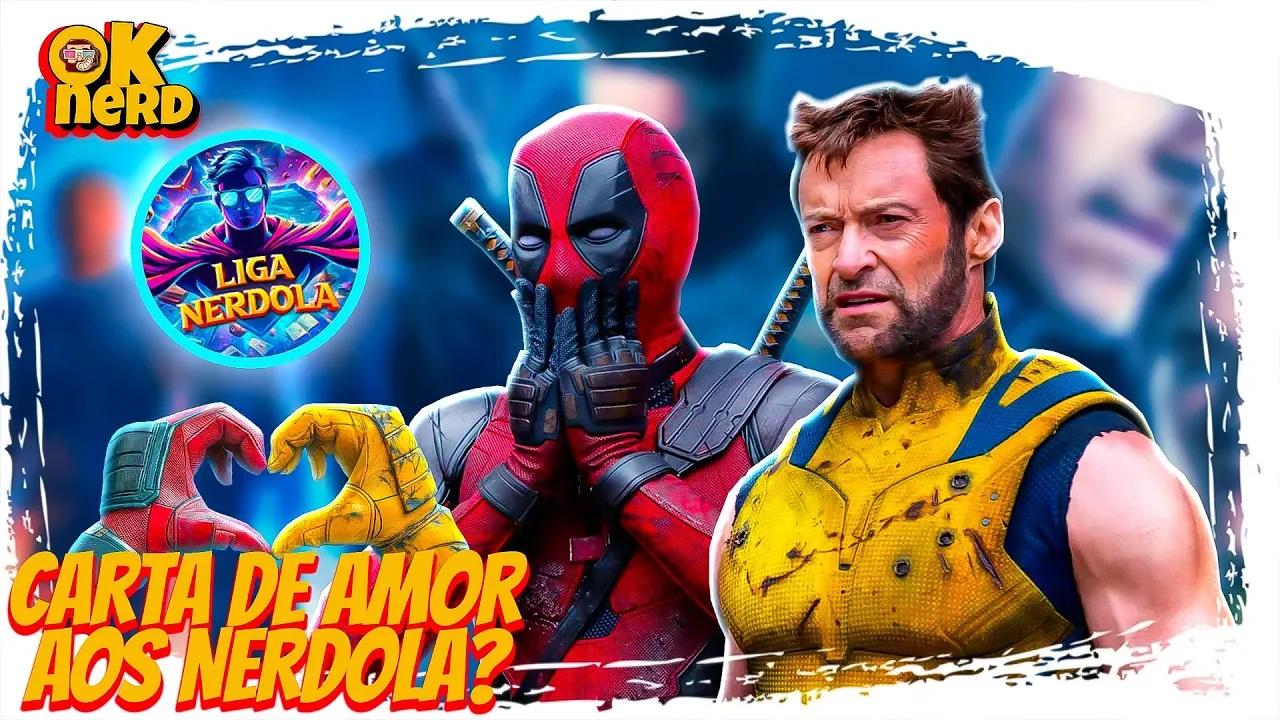 DEADPOOL E WOLVERINE É UMA CARTA DE AMOR AOS NERDOLAS