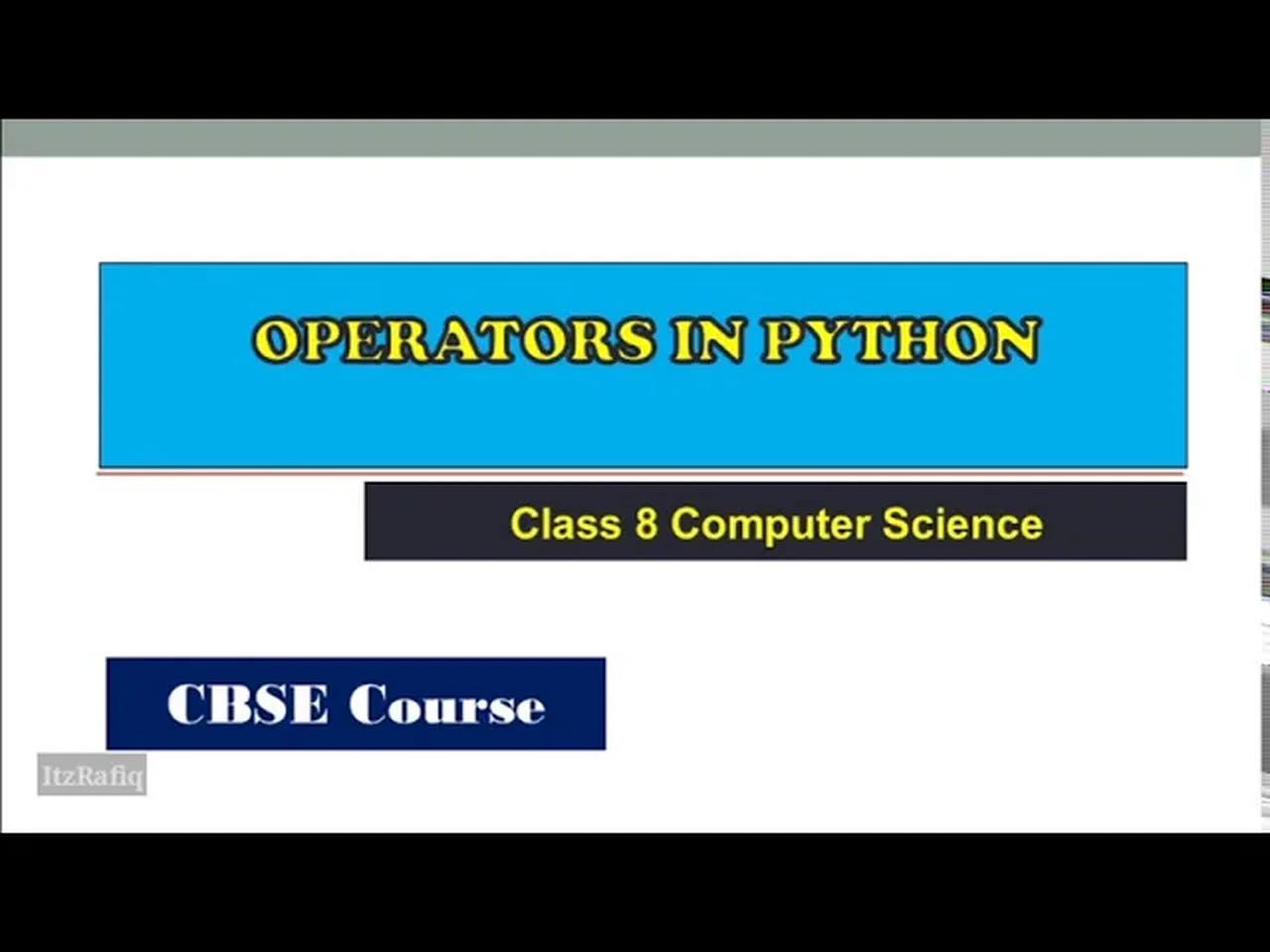 Operators and Variables in Python - Class 8 Computer Science