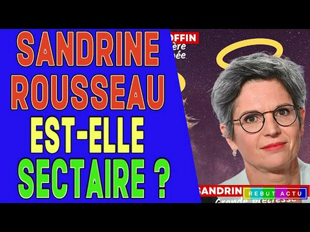 SANDRINE ROUSSEAU EST ELLE UNE SECTAIRE INCULTE