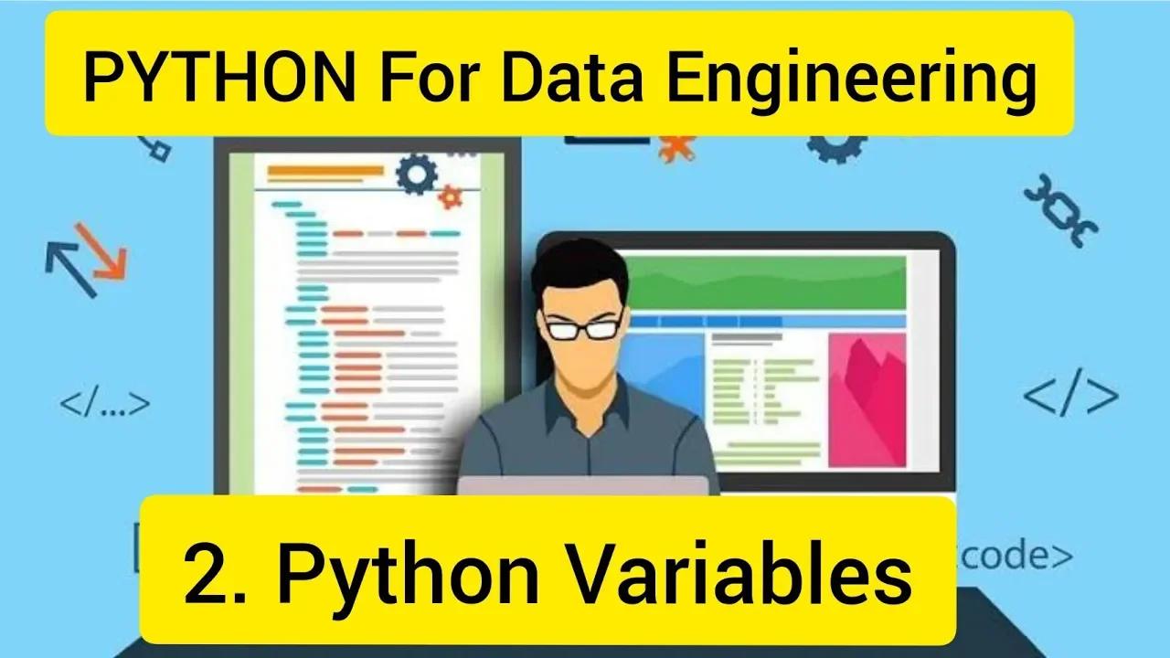 Python for Data Engineering 2 : Introduction To Python Variables , String format function