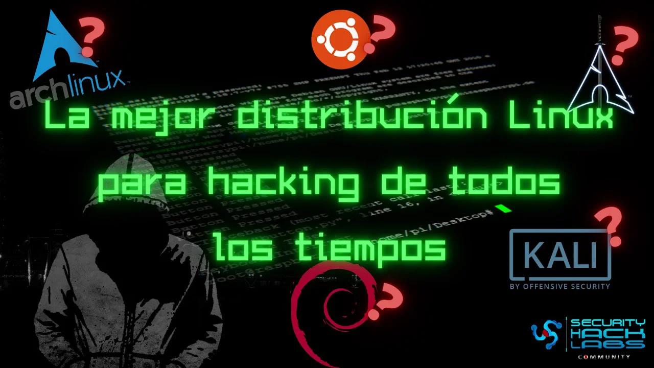 ¿Cual es la mejor distribución Linux para hacking?