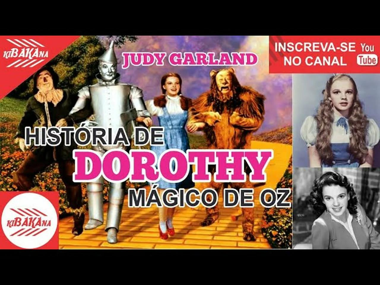 HISTÓRIA DE DOROTHY DO MÁGICO DE OZ