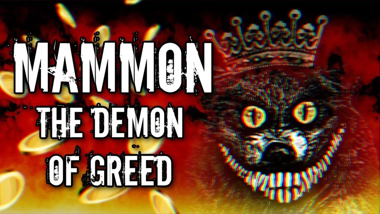 Mammon, the Demon of Greed