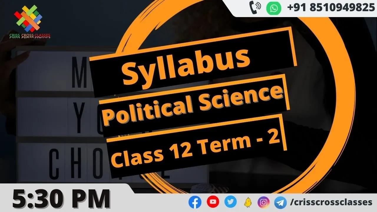 Class 12th || Political Science || Term - 2 Syllabus || With Anshul Sir