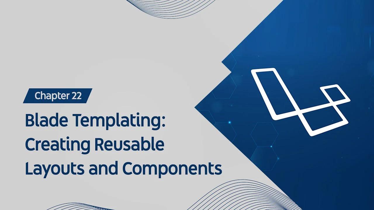 Getting Started With Laravel Blade Templating Creating Reusable