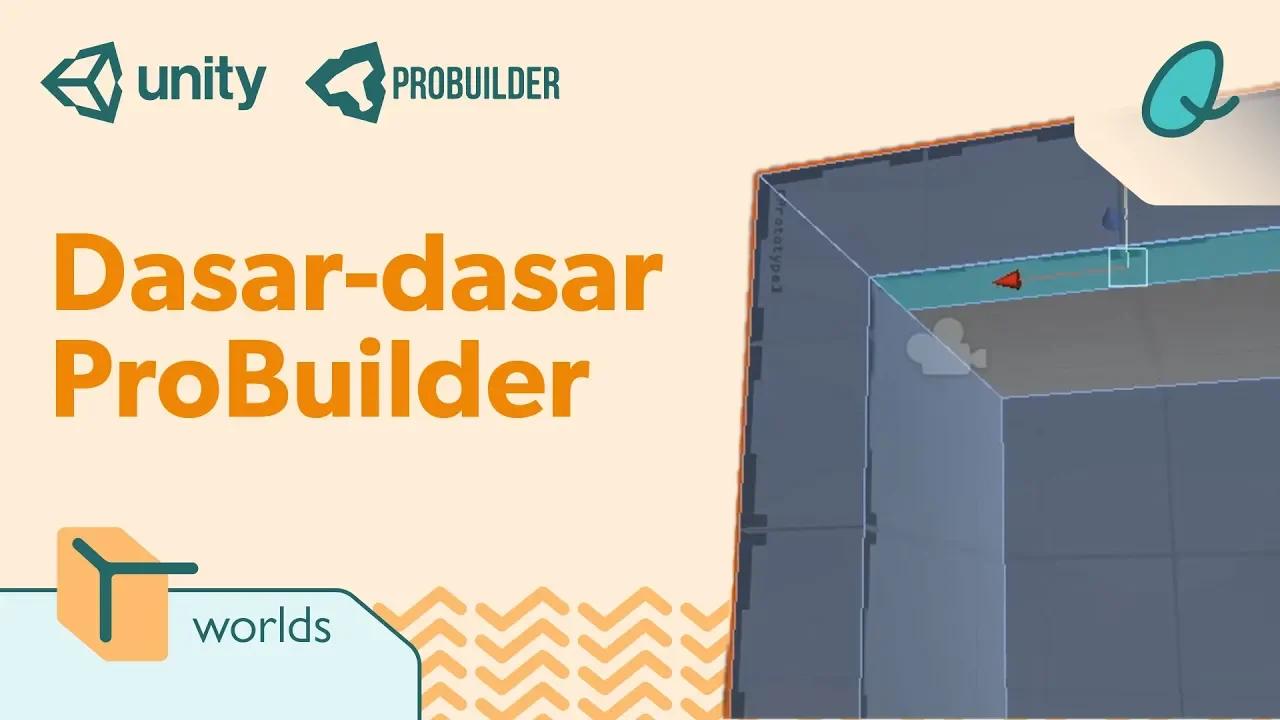 Membuat Dunia atau Objek dalam Unity? ProBuilder (3D Modeling / Prototyping) untuk Pemula!