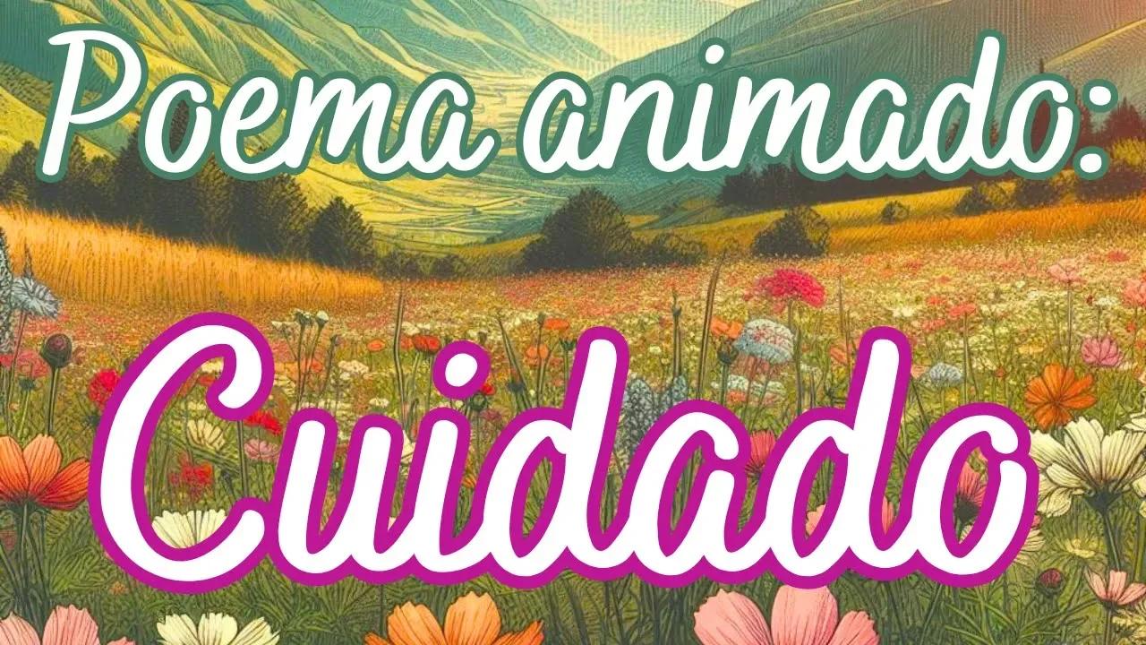 Poema Animado: Cuidado