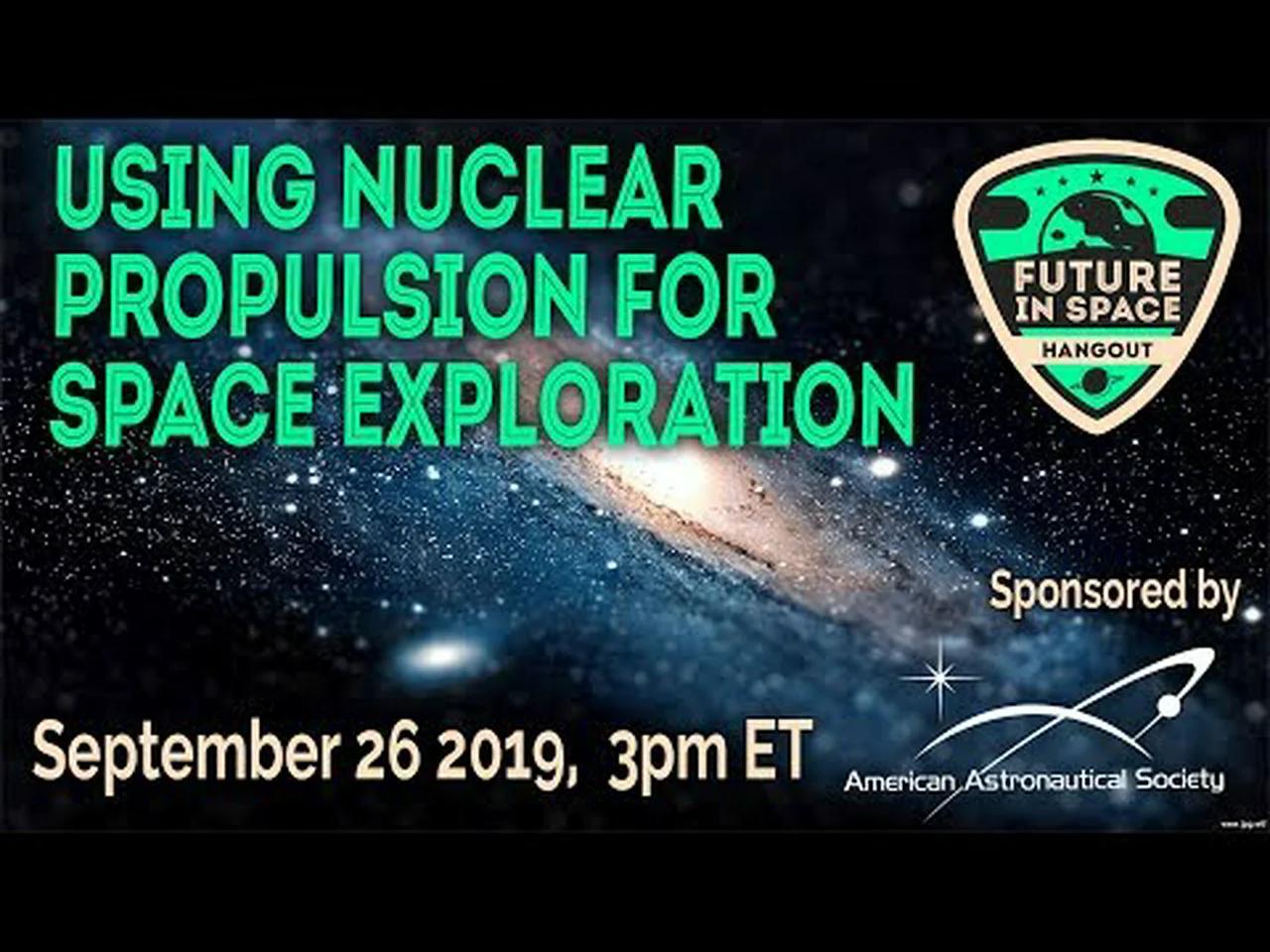 Using Nuclear Propulsion for Deep Space Exploration