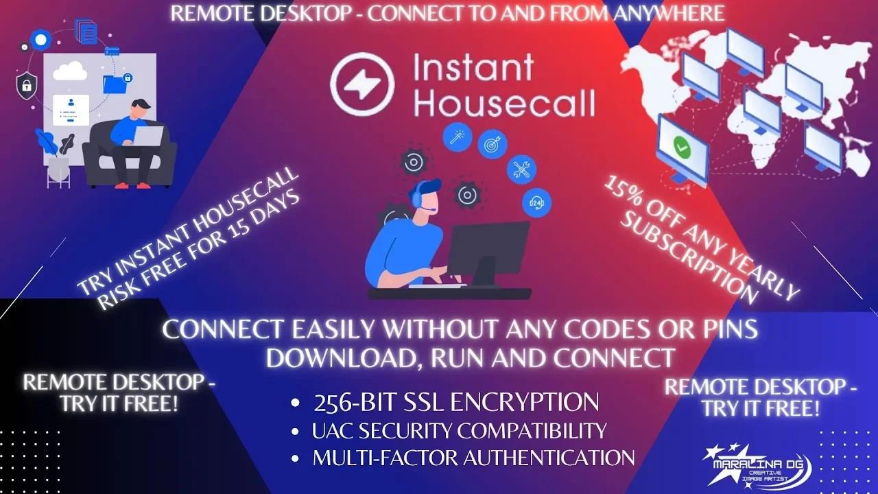 Instant Housecall - Easy Remote Access from Anywhere