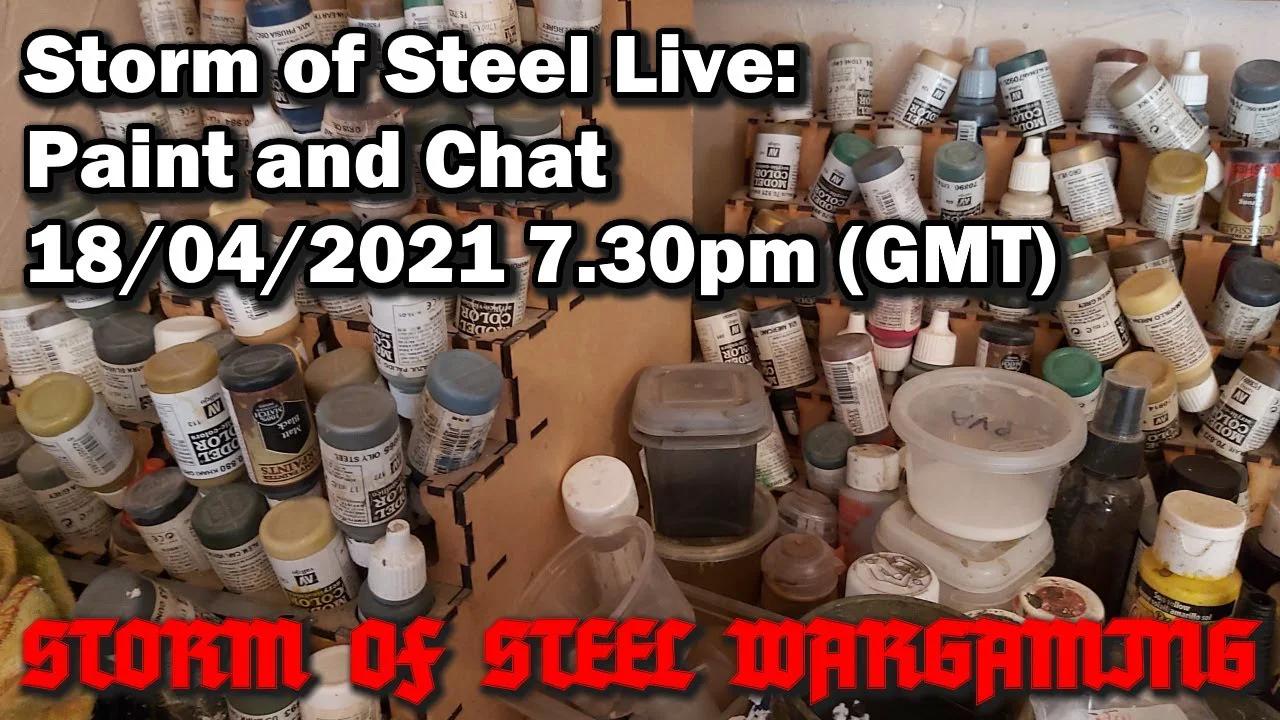 Storm of Steel Live: Paint and Chat 18/04/2021 | Storm of Steel Wargaming