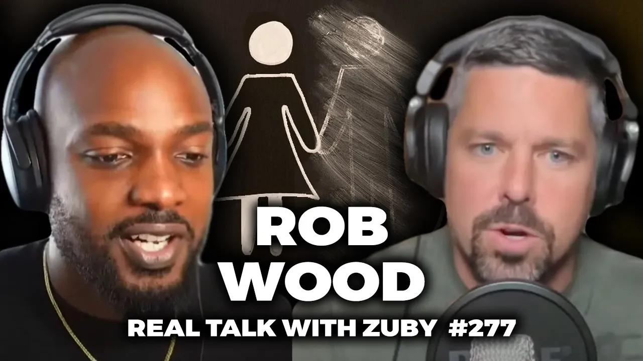 The Devastating Impact Of Fatherlessness - Rob Wood | Real Talk With ...