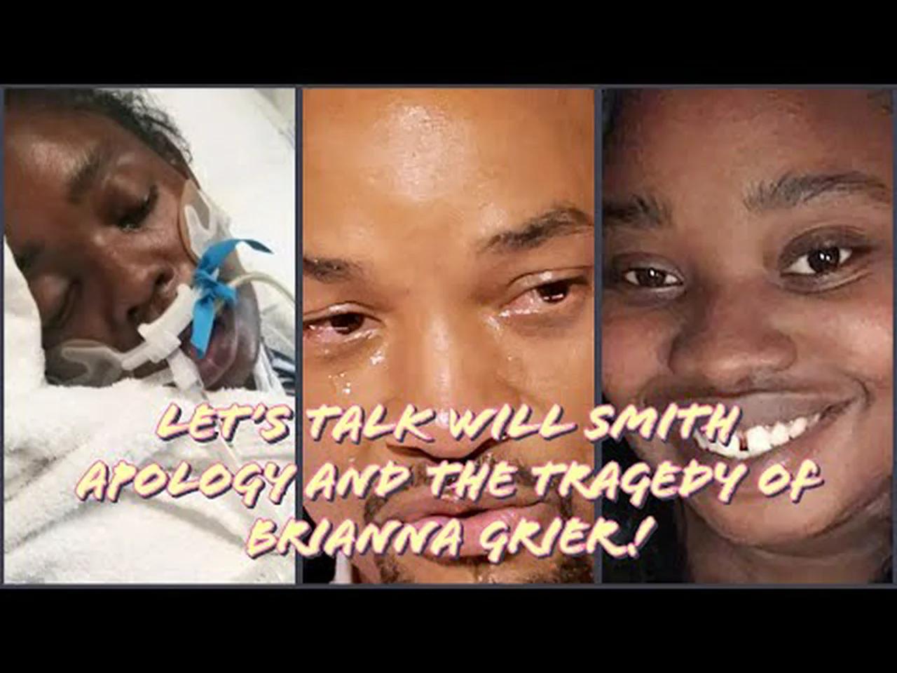 Will Smith Apology Sincere? And What the hell happened to Brianna Grier?