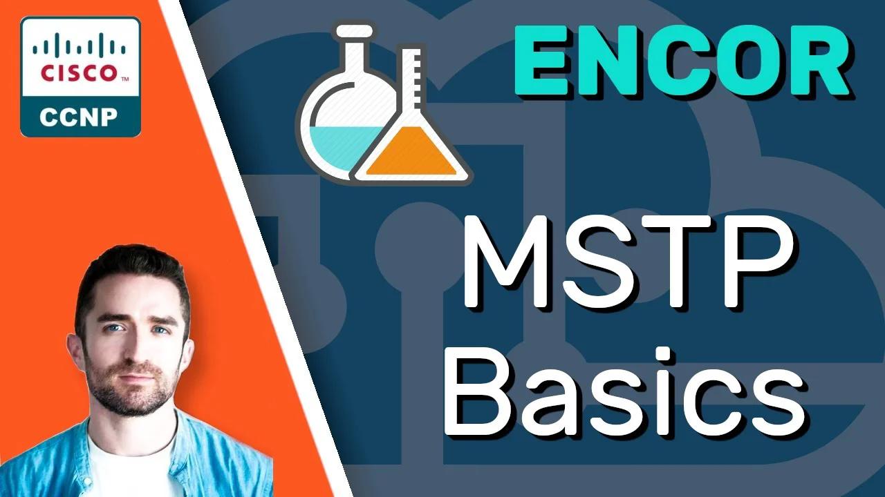 CCNP ENCOR // MSTP Basics (LAB) // ENCOR 350-401 Complete Course CCNP ENCOR // MSTP Basics (LAB) // ENCOR 350-401 Complete Course
