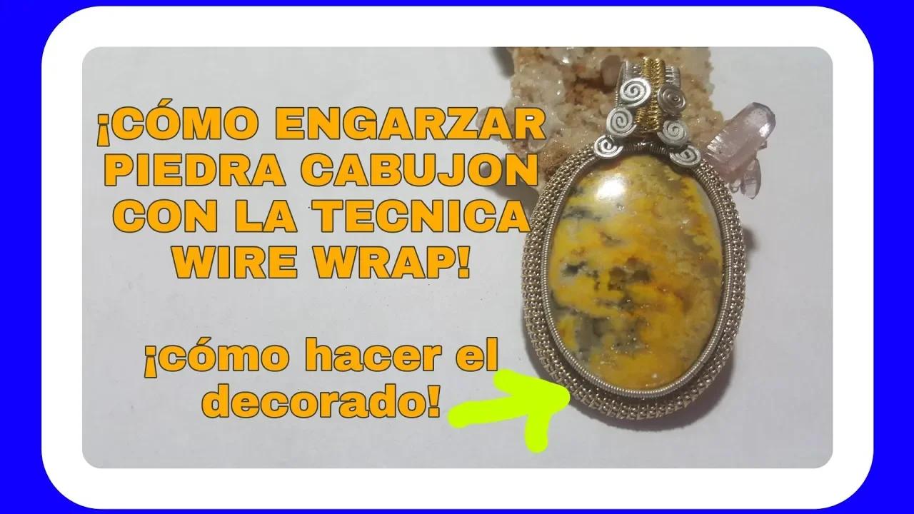 TUTORIAL WIRE WRAPPING| COMO HACER UN DIJE DE ALAMBRE CON PIEDRA SIN ...
