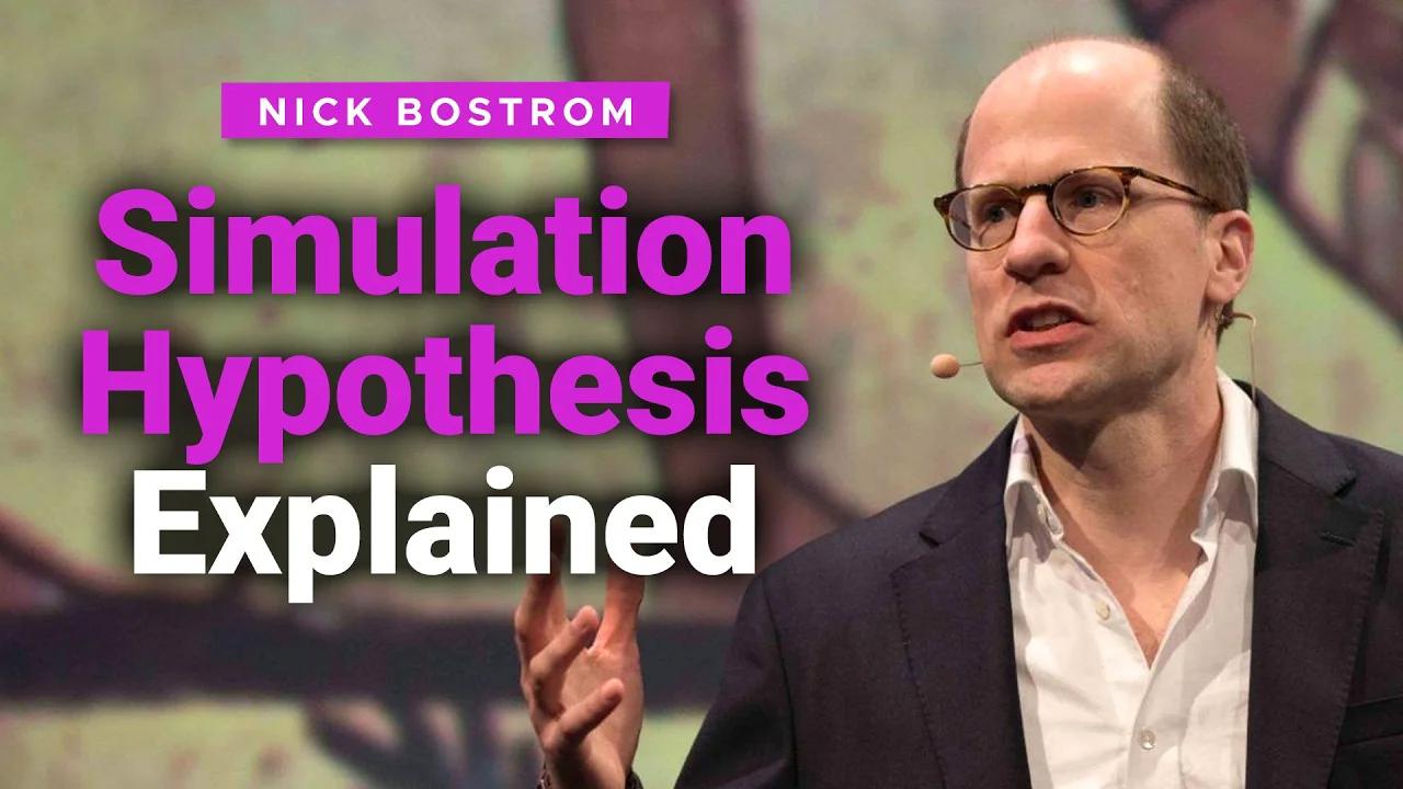 Are We Living in a Simulation? Nick Bostrom (2022)