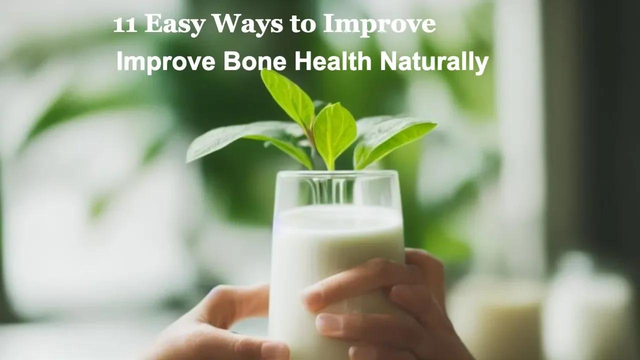 11 Easy Ways to Improve Bone Health Naturally