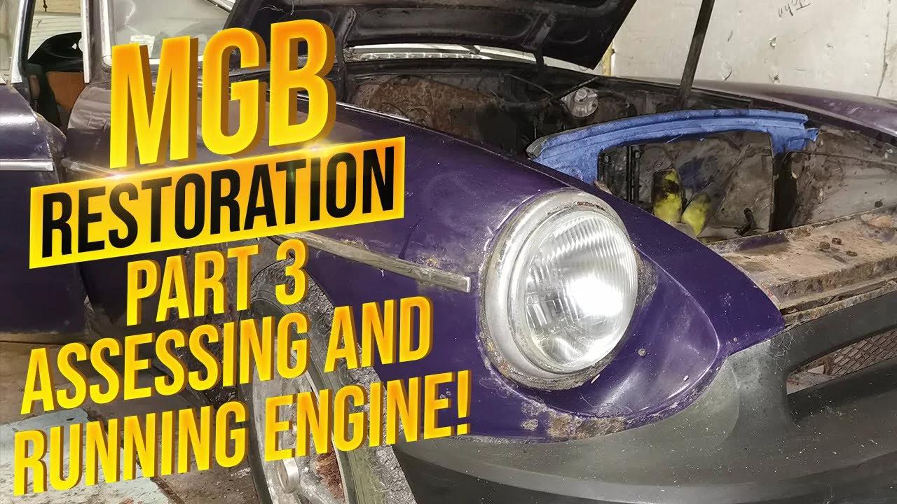 MGB restoration PART 3 - Assessing the engine and trying to get it running