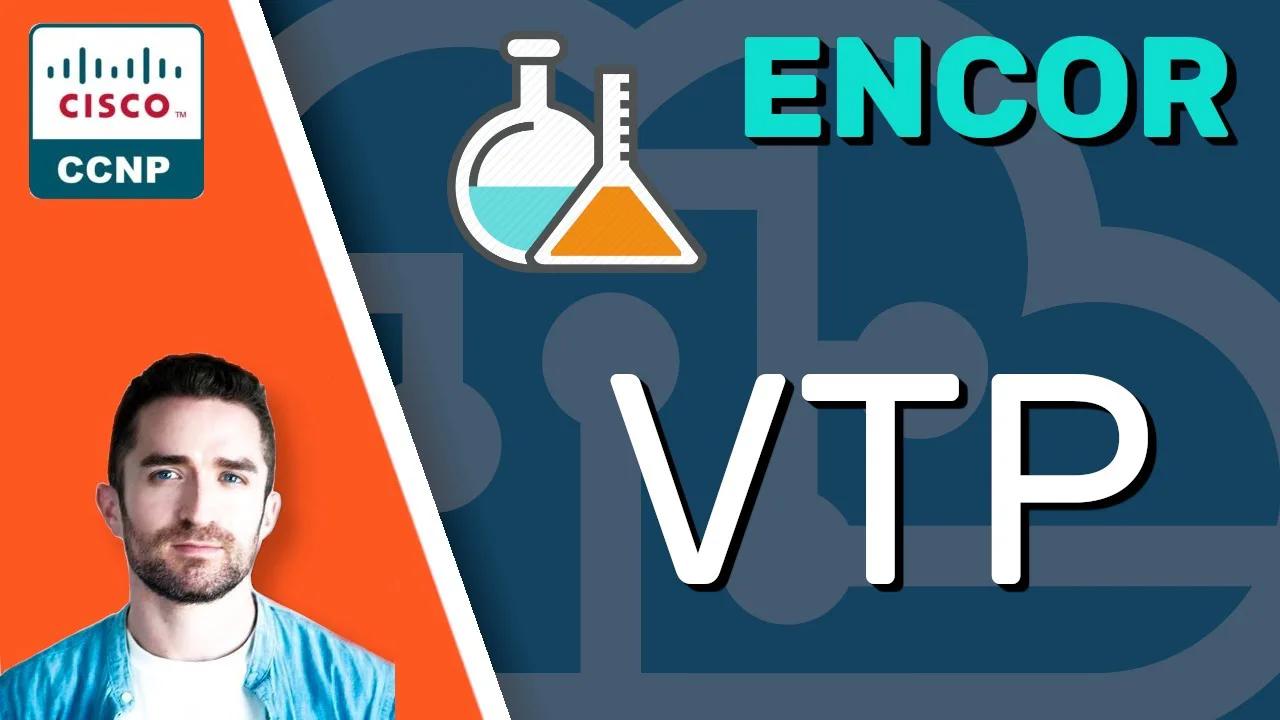 CCNP ENCOR // VTP (LAB) // ENCOR 350-401 Complete Course