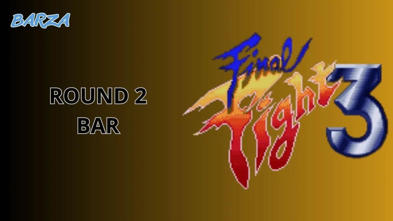FINAL FIGHT 3 | SNES | ROUND 3: BAR | CAPCOM | 1995