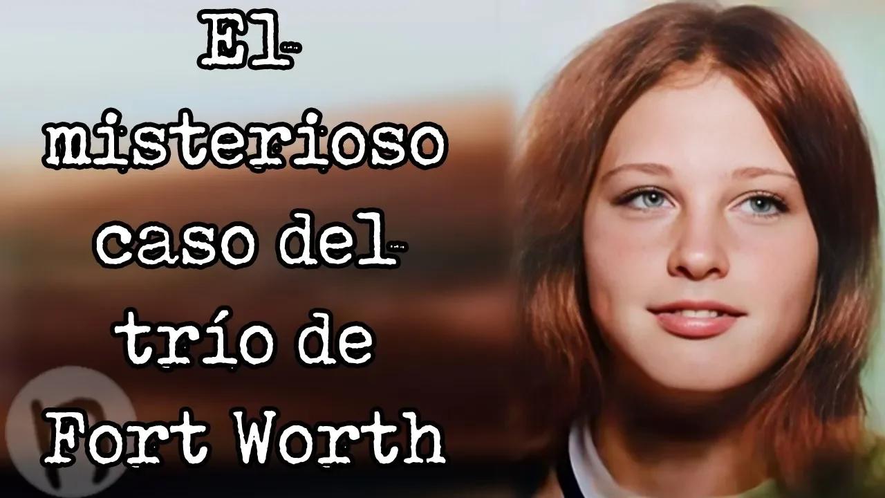 El misterioso caso del trío de Fort Worth