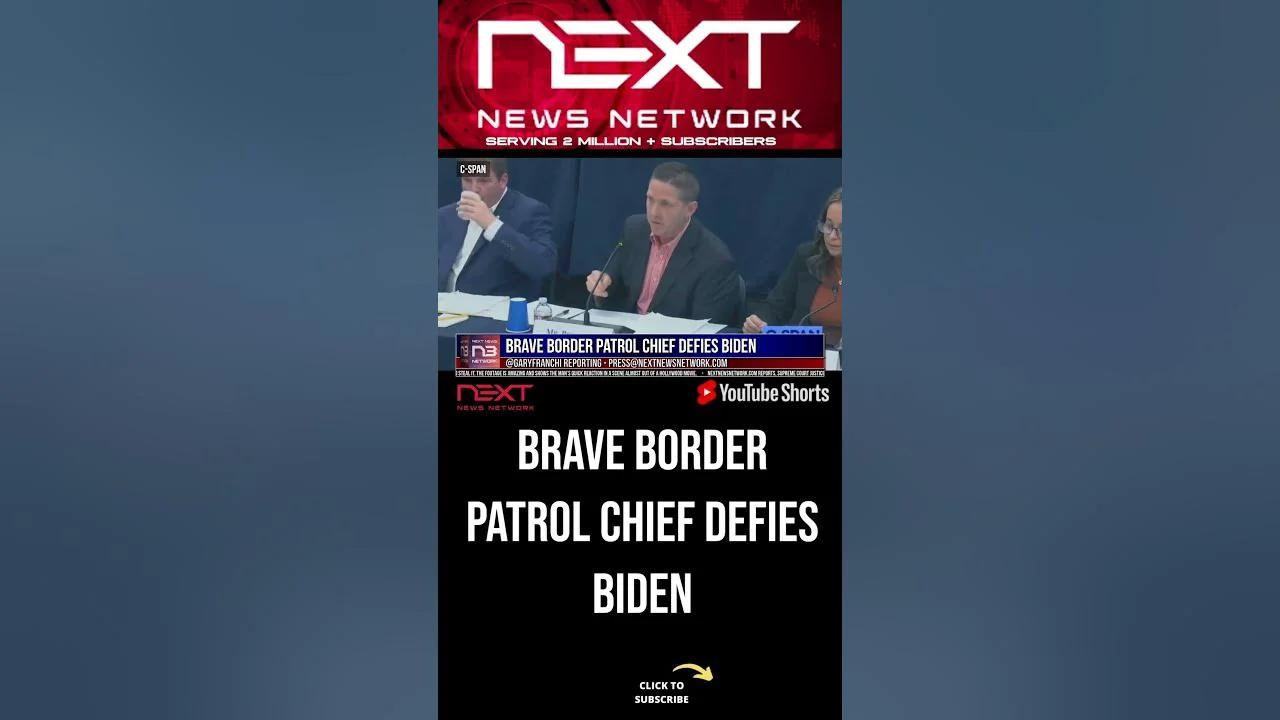 Brave Border Patrol Chief DEFIES Biden #shorts
