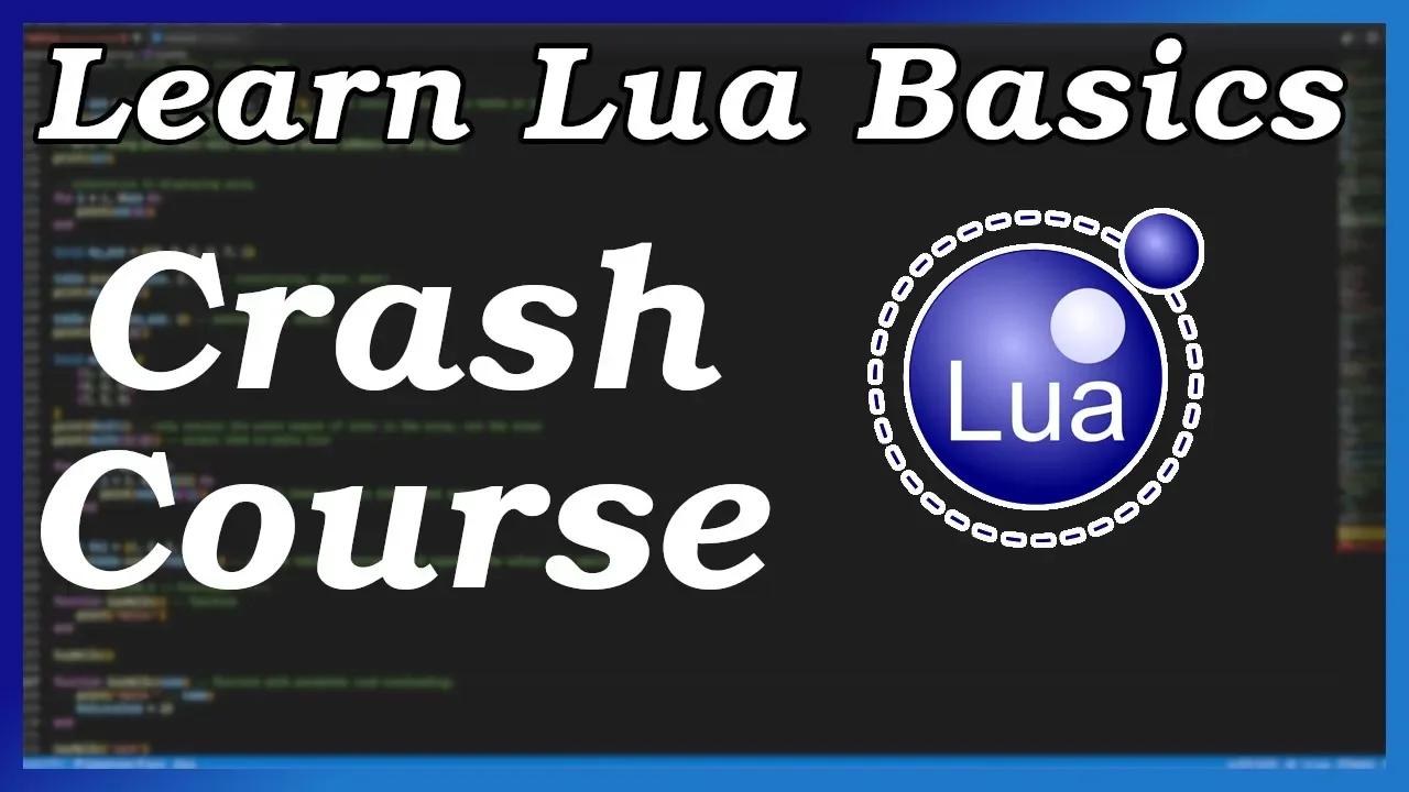 Lua Basics Crash Course Learn The Basics Of Lua For Game Development