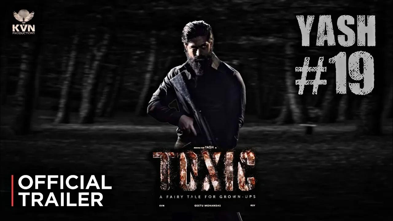 Toxic official Trailer | Yash X Geetu Mohandas | #Yash19 | KVN Production | April 2025 | Review